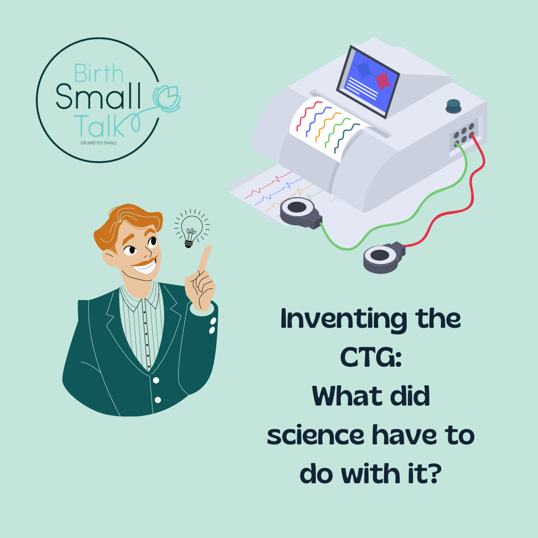 Inventing the CTG – Birth Small Talk