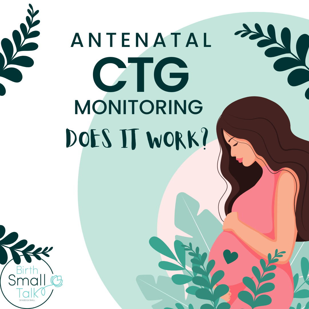 Antenatal CTG monitoring: Does it work? – Birth Small Talk
