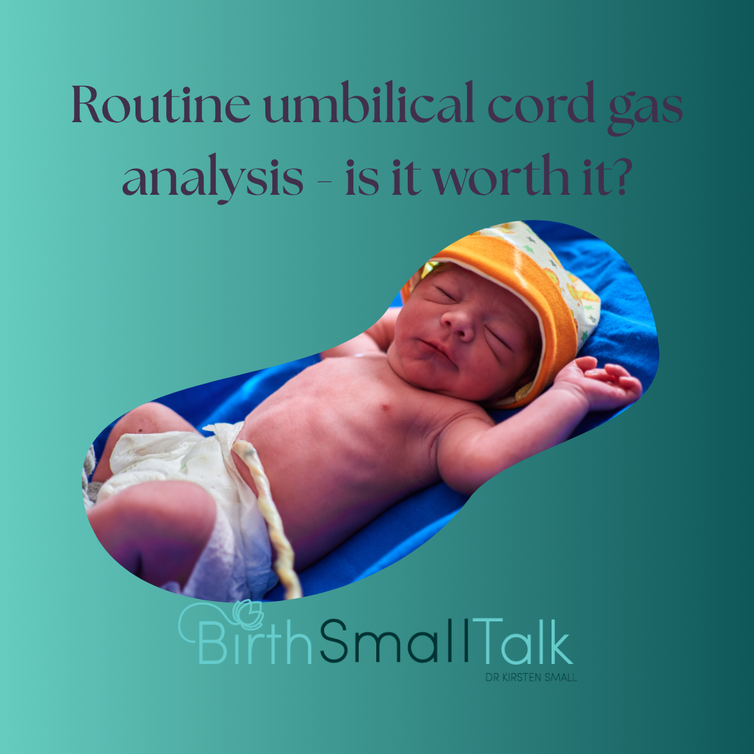 Routine umbilical cord gas analysis – is it worth it? – Birth Small Talk
